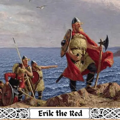 Erik the Red | The First Viking of Greenland! - Viking Heritage Store